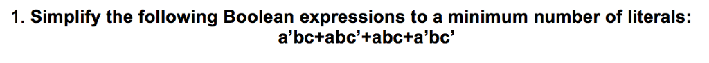 Solved 1 Simplify The Following Boolean Expressions To A 
