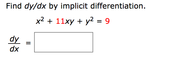 Solved Find dy/dx by implicit differentiation. x2 + 11xy + | Chegg.com