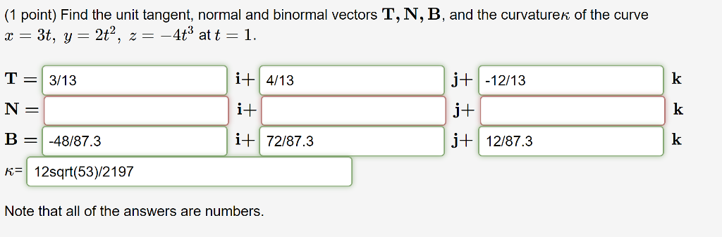 Solved 1 Point Find The Unit Tangent Normal And Binormal