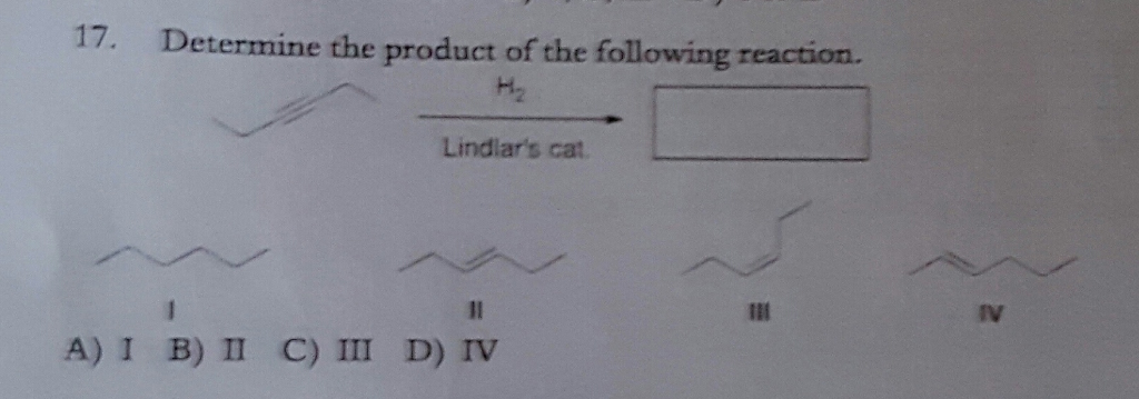 Solved Determine The Product Of The Following Reaction I