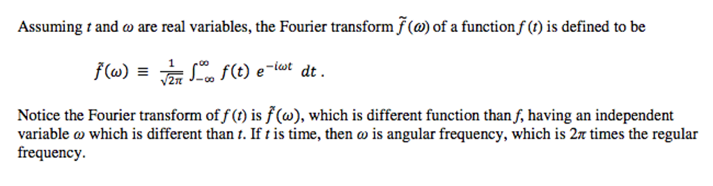 Solved Assuming t and ω are real variables, the Fourier | Chegg.com