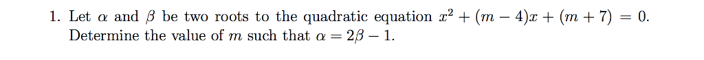 Solved: Let Alpha And Beta Be Two Roots To The Quadratic E... | Chegg.com