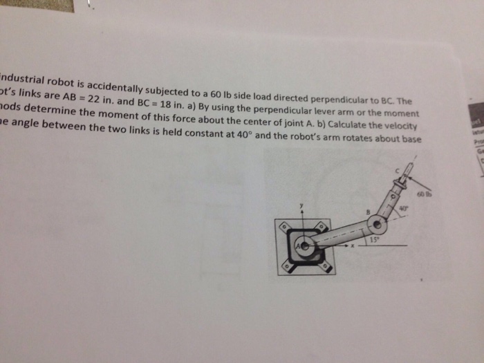 Solved robot is accidentally subjected to a 60 lb side | Chegg.com