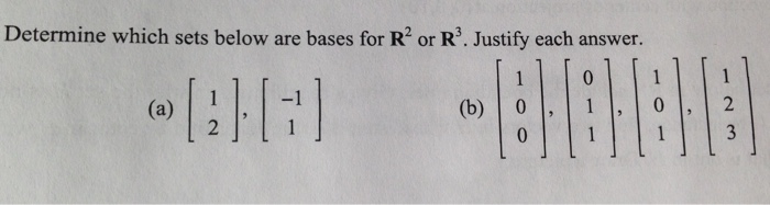 Solved Determine which sets below are bases for R2 or R3. | Chegg.com