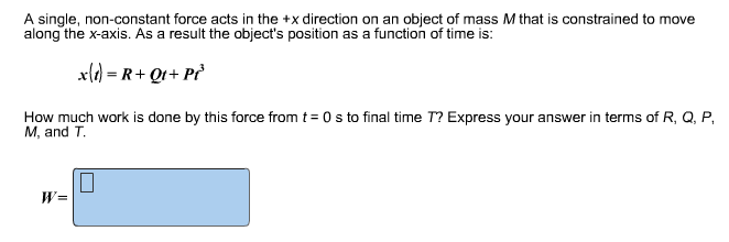 Solved A single, non-constant force acts in the x direction | Chegg.com