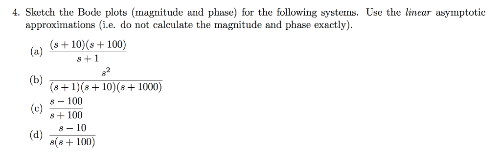 Solved 4. Sketch the Bode plots (magnitude and phase) for | Chegg.com