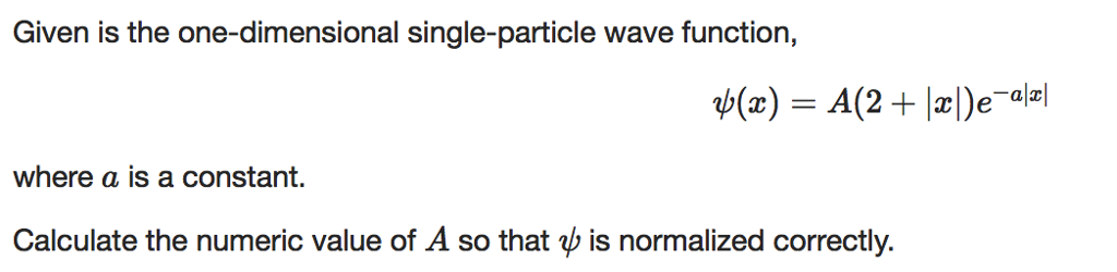 Solved Given is the one-dimensional single-particle wave | Chegg.com
