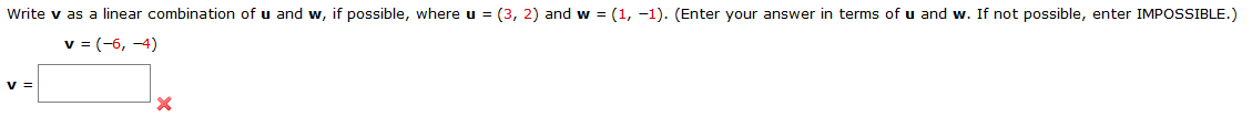 Solved Write v as a linear combination of u and w, if | Chegg.com