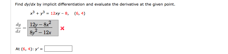 Solved Find dy/dx by implicit differentiation and evaluate | Chegg.com