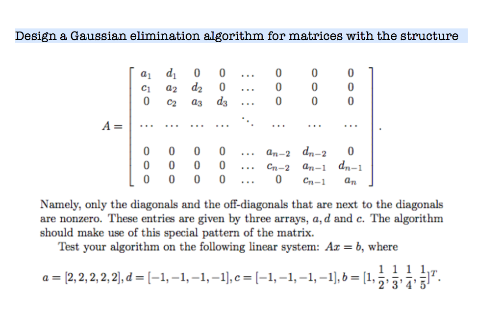 Solved Design a Gaussian elimination algorithm for matrices | Chegg.com