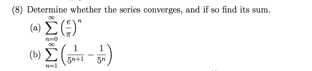 Solved (8) Determine whether the series converges, and if so | Chegg.com