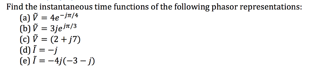Solved Find the instantaneous time functions of the | Chegg.com