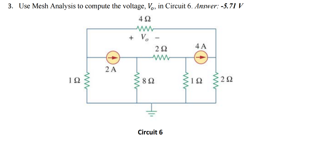 Solved Use Mesh Analysis to compute the voltage, V_o, in | Chegg.com