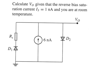 Solved Calculate V0 given that the reverse bias saturation | Chegg.com