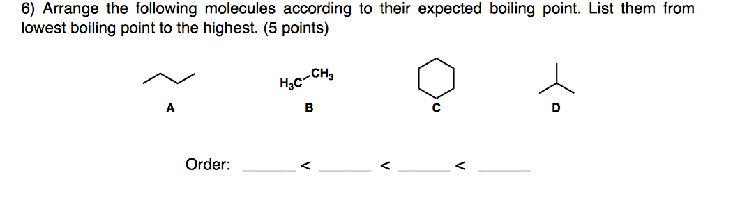 Solved Arrange the following molecules according to their | Chegg.com