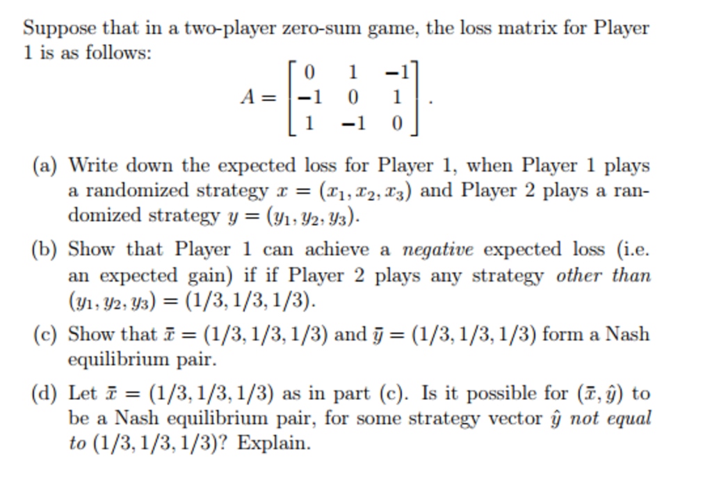 Suppose that in a two-player zero-sum game, the loss | Chegg.com