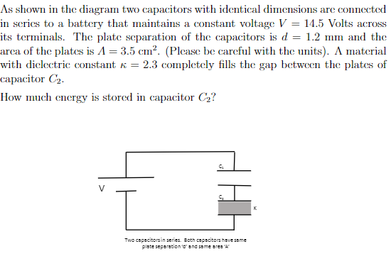 Solved As shown in the diagram two capacitors with identical | Chegg.com