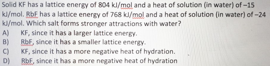 Solved Solid Kf Has A Lattice Energy Of 804 Kj Mol And A
