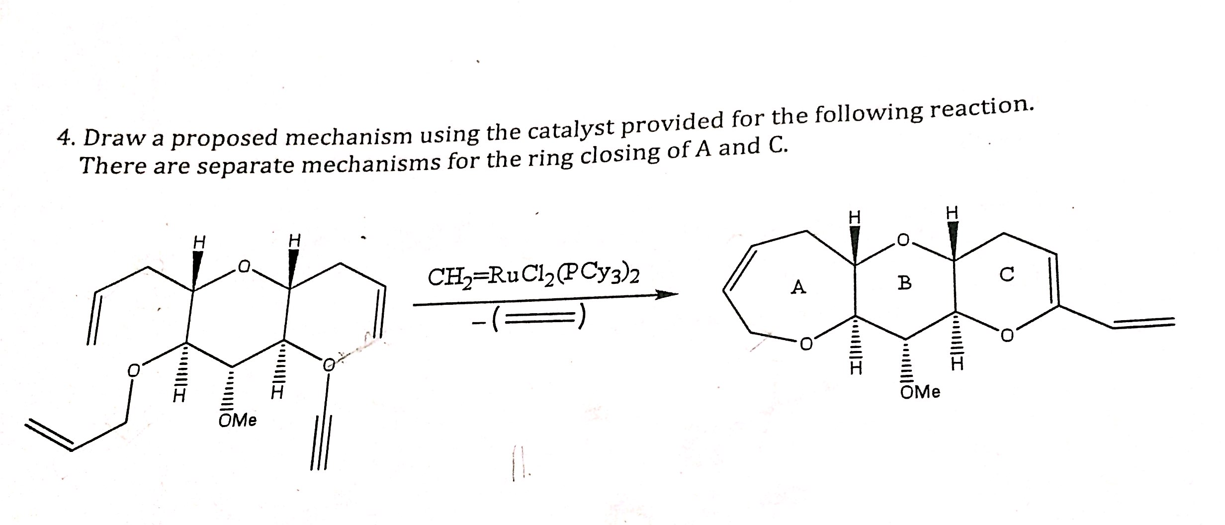 Solved: 4. Draw A Proposed Mechanism Using The Catalyst Pr... | Chegg.com