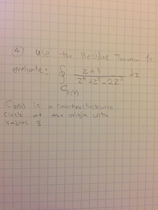 Solved Use the Residue theorem to evaluate: integral_C3(0) | Chegg.com