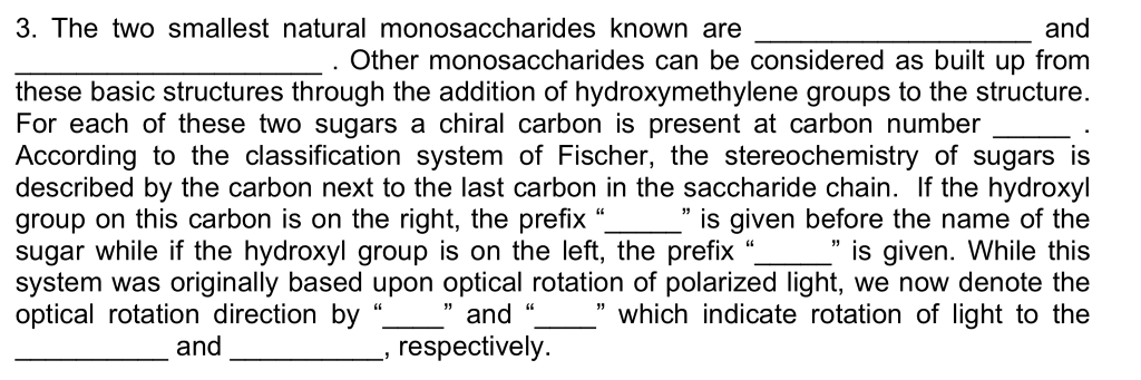 Solved 3. The two smallest natural monosaccharides known are | Chegg.com