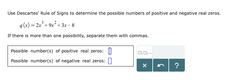 Solved Use Descartes' Rule of Signs to determine the | Chegg.com
