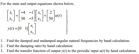 Solved For the state and output equations shown below, 1-4 | Chegg.com