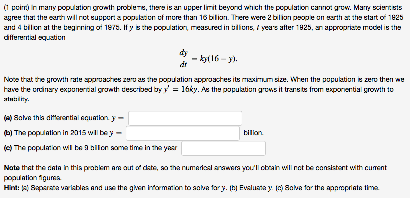 Solved (1 point) In many population growth problems, there | Chegg.com