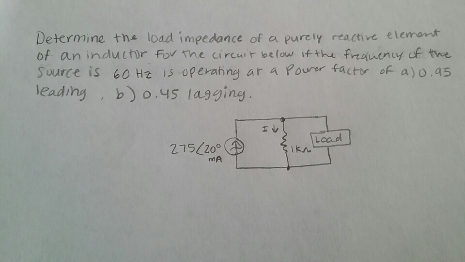 Solved Determine the load impedance of a purely reactive | Chegg.com