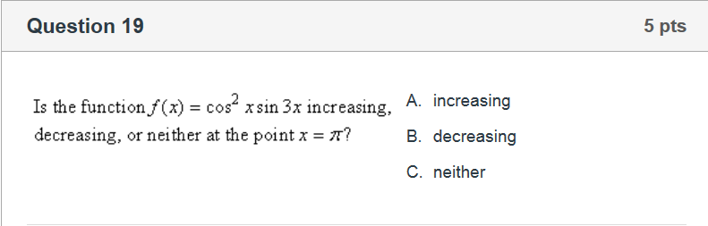 Solved Is the function f(x) = cos^2 x sin 3x increasing, | Chegg.com