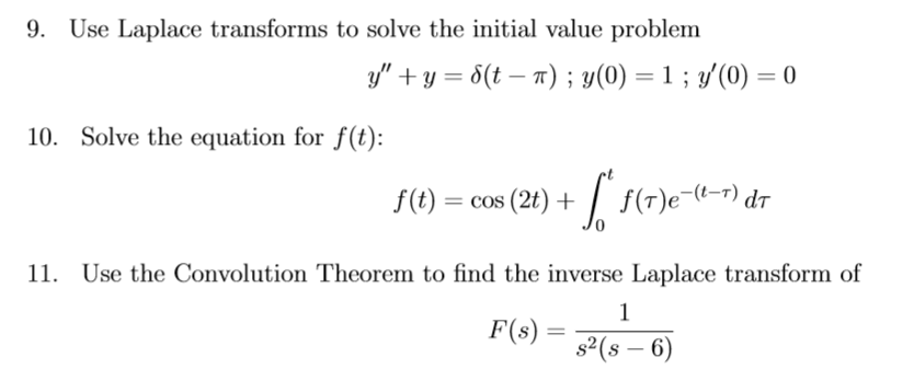 Solved 9. Use Laplace transforms to solve the initial value | Chegg.com