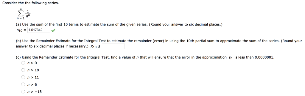Solved Consider the the following series. n6 (a) Use the sum | Chegg.com