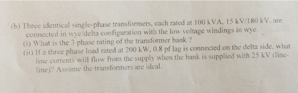 Solved Three identical single-phase transformers, each rated | Chegg.com