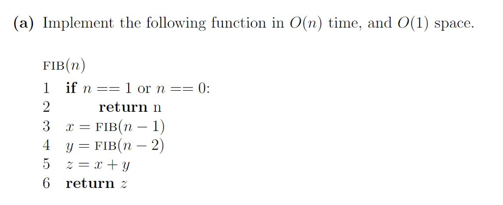 Solved (a) Implement the following function in O(n) time, | Chegg.com