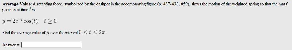 Solved Average Value: A retarding force, symbolized by the | Chegg.com