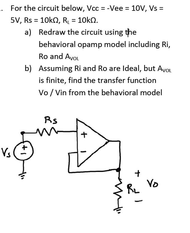 Solved For the circuit below, Vcc = -Vee = 10V, Vs = 5V, Rs | Chegg.com