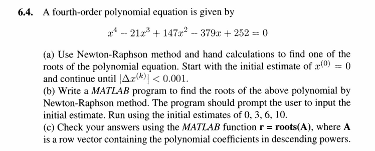 Solved A fourth-order polynomial equation is given by x^4 - | Chegg.com