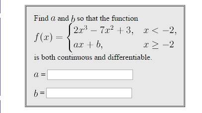 Solved Find a and b so that the function f(x) = {2x^3 - | Chegg.com