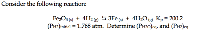 Solved Consider the following reaction: → 3Fe(s) 4H20 (g) | Chegg.com