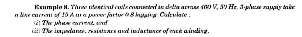 Solved Three identical coils connected in delta across 400 | Chegg.com