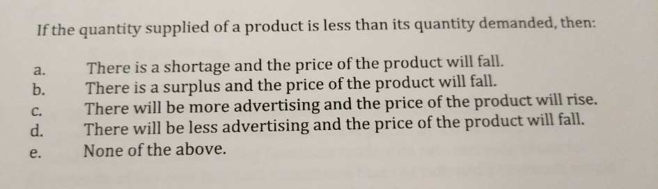 Solved If the quantity supplied of a product is less than | Chegg.com