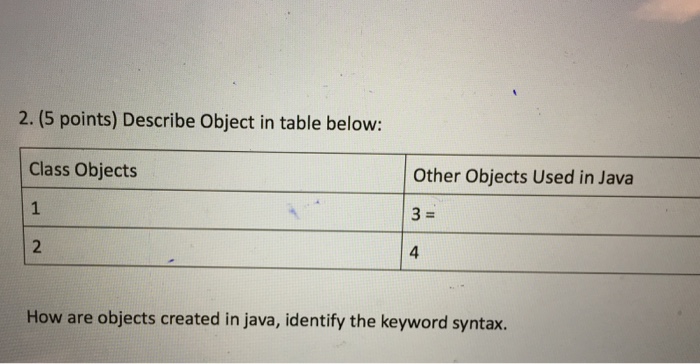 Solved Describe Object in table below: How are objects | Chegg.com
