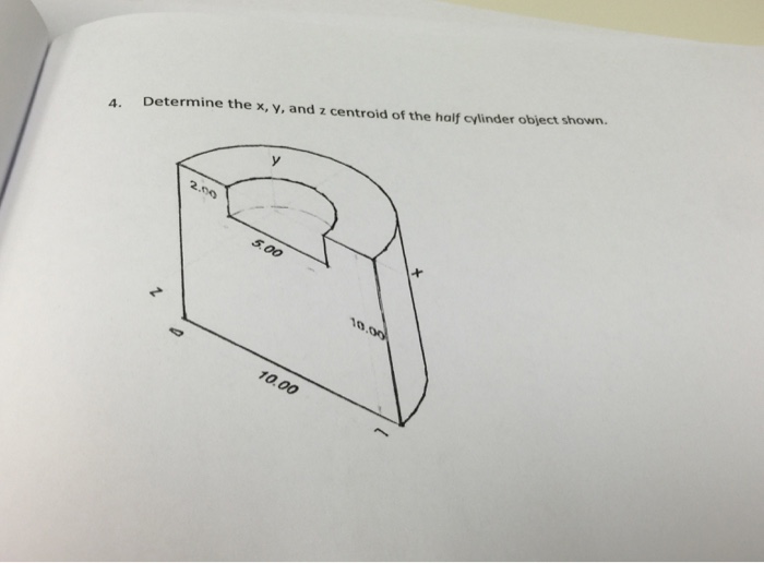Solved Determine the x, y, and z centroid of the half | Chegg.com