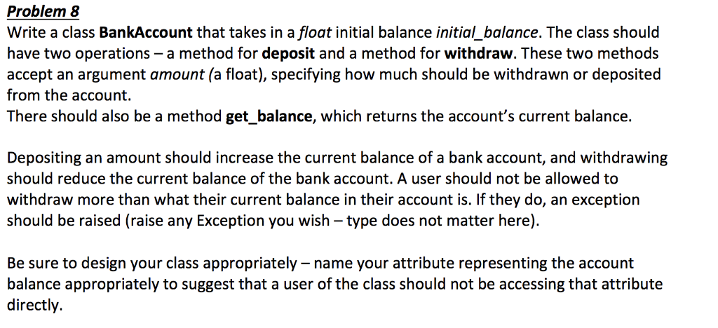 Solved Problem 8 Write a class BankAccount that takes in a | Chegg.com