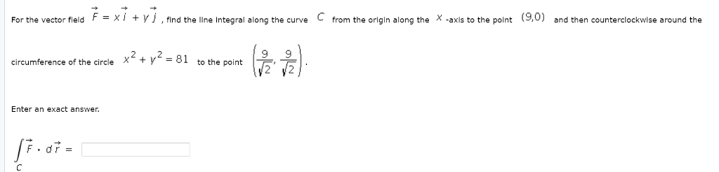 Solved For the vector F^rightarrow = X i^rightarrow + Y | Chegg.com