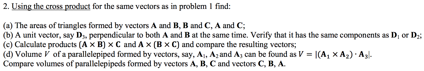 Solved 2. Using the cross product for the same vectors as in | Chegg.com