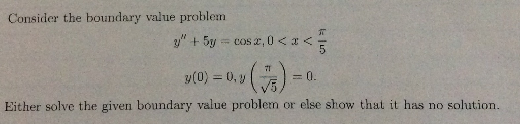Solved Consider the boundary value problem y" + 5y = cos x, | Chegg.com