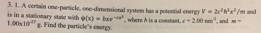 Solved A certain one-particle, one-dimensional system has a | Chegg.com