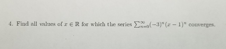 Solved 4. Find all values of r e R f Σ )(-3)"(r-1)" | Chegg.com
