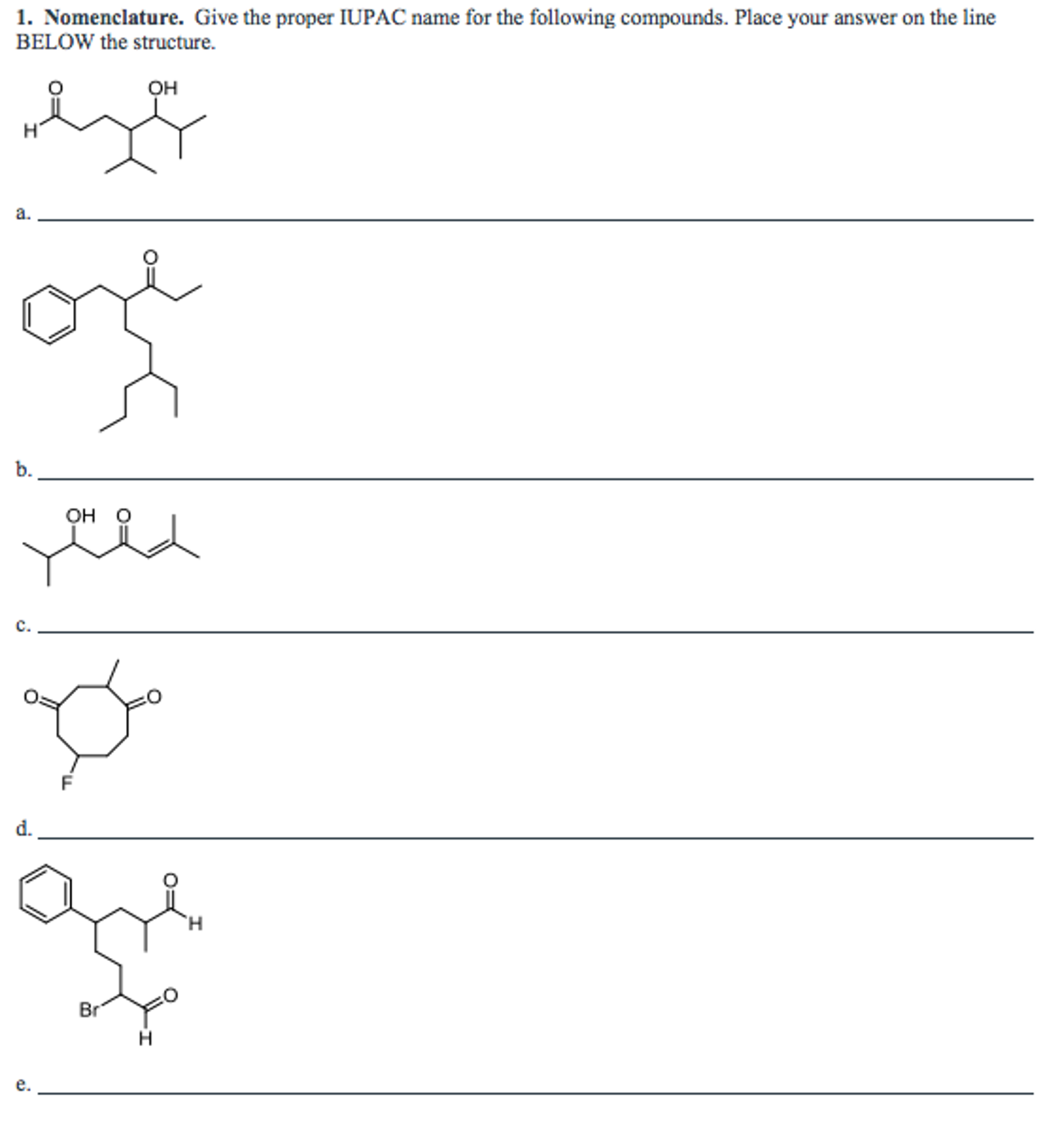 Solved 1. Nomenclature. Give the proper IUPAC name for the | Chegg.com Solved 1. Nomenclature. Give the proper IUPAC name for the | Chegg.com